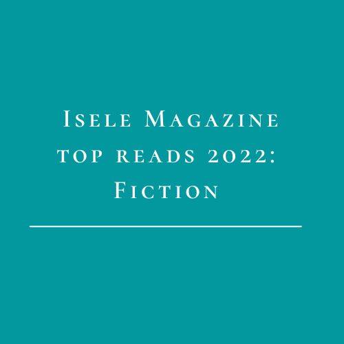 Isele Magazine Top Reads of the Year | Fiction – Isele Magazine